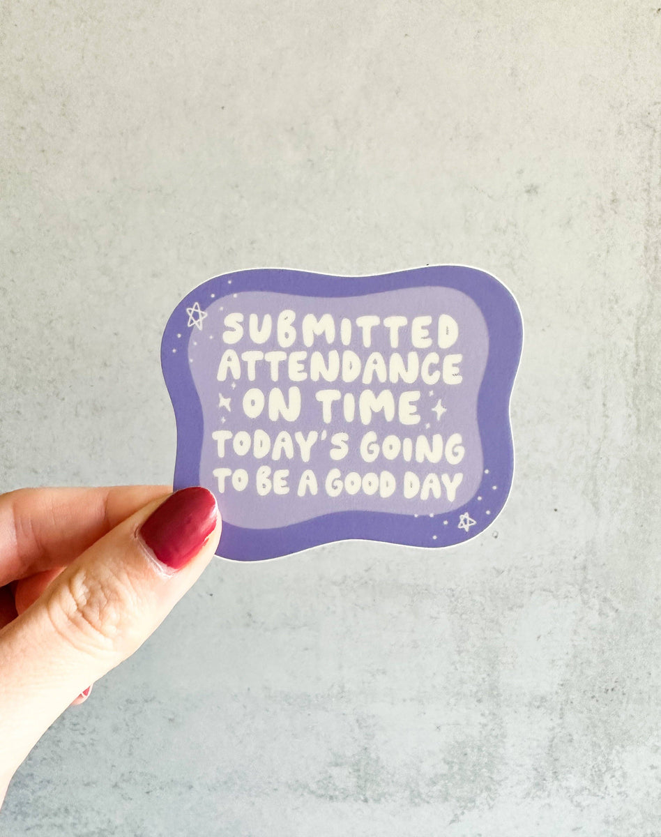 Submitted Attendance on Time Sticker – Tidal Salt Co