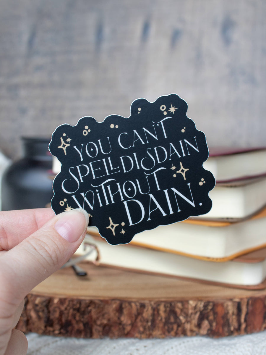 Fourth Wing | You Can't Spell Disdain Without Dain Sticker – Tidal Salt Co